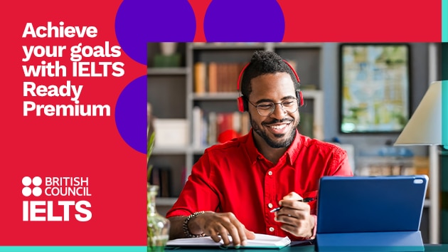 What to expect from IELTS Ready Premium | British Council